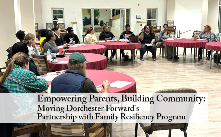 Empowering Parents, Building Community: Moving Dorchester Forward's ...